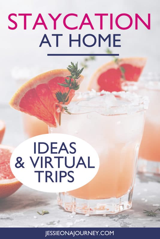 Travel At Home Ideas, Virtual Trips & Staycation Guides