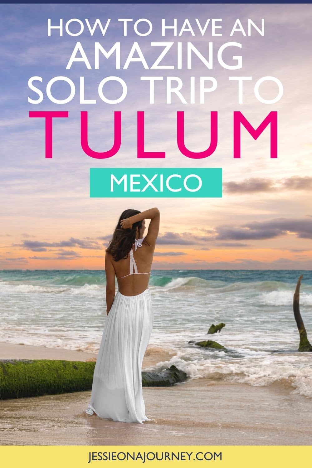 Tulum Solo Travel Guide: How To Have An Amazing Trip On Your Own