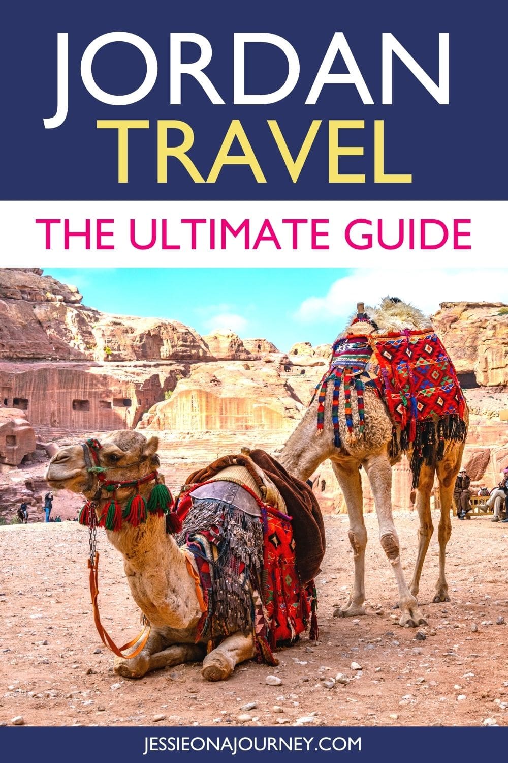 Jordan Travel Guide - Best Places To Visit In Jordan + Tips