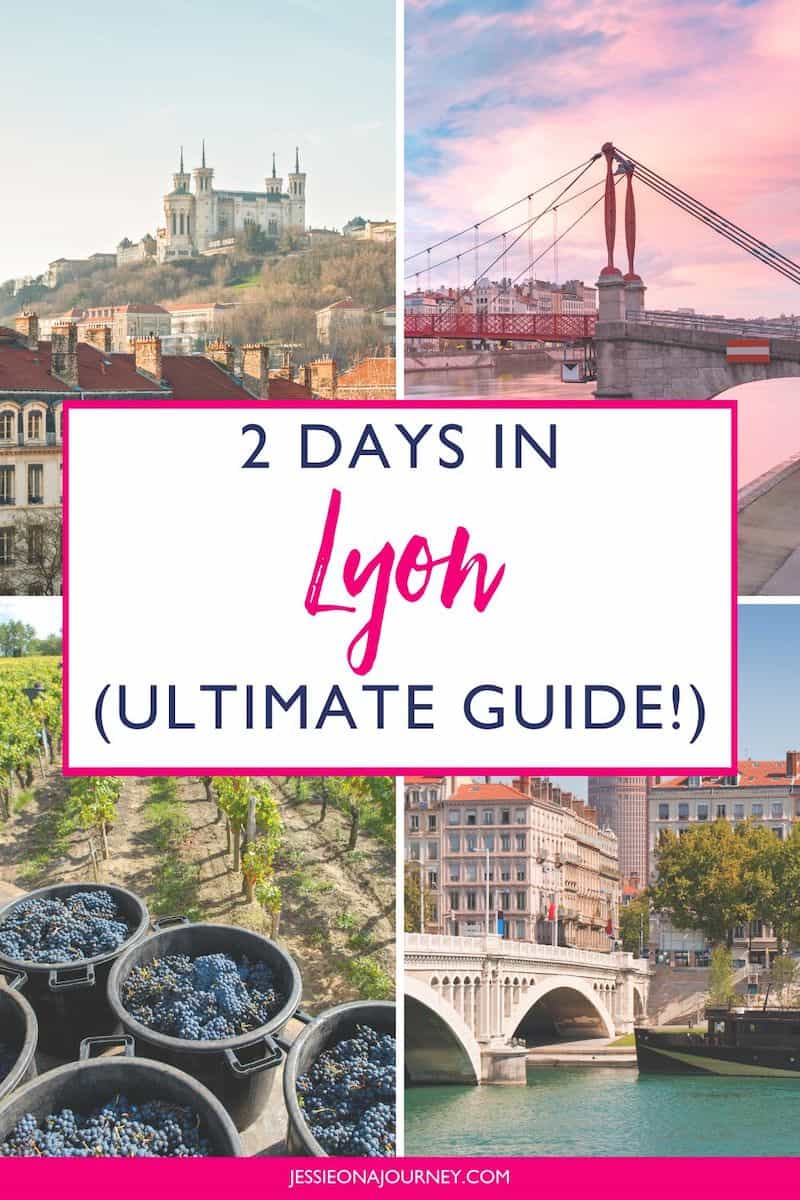 2 Days In Lyon | How To Spend A Weekend In Lyon, France