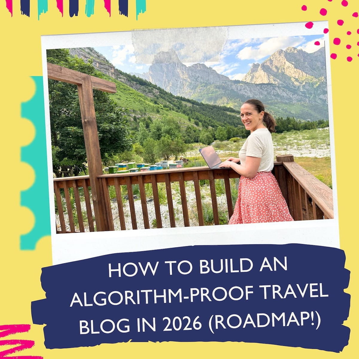 How To Build An Algorithm-Proof Travel Blog In 2026 (Roadmap!)